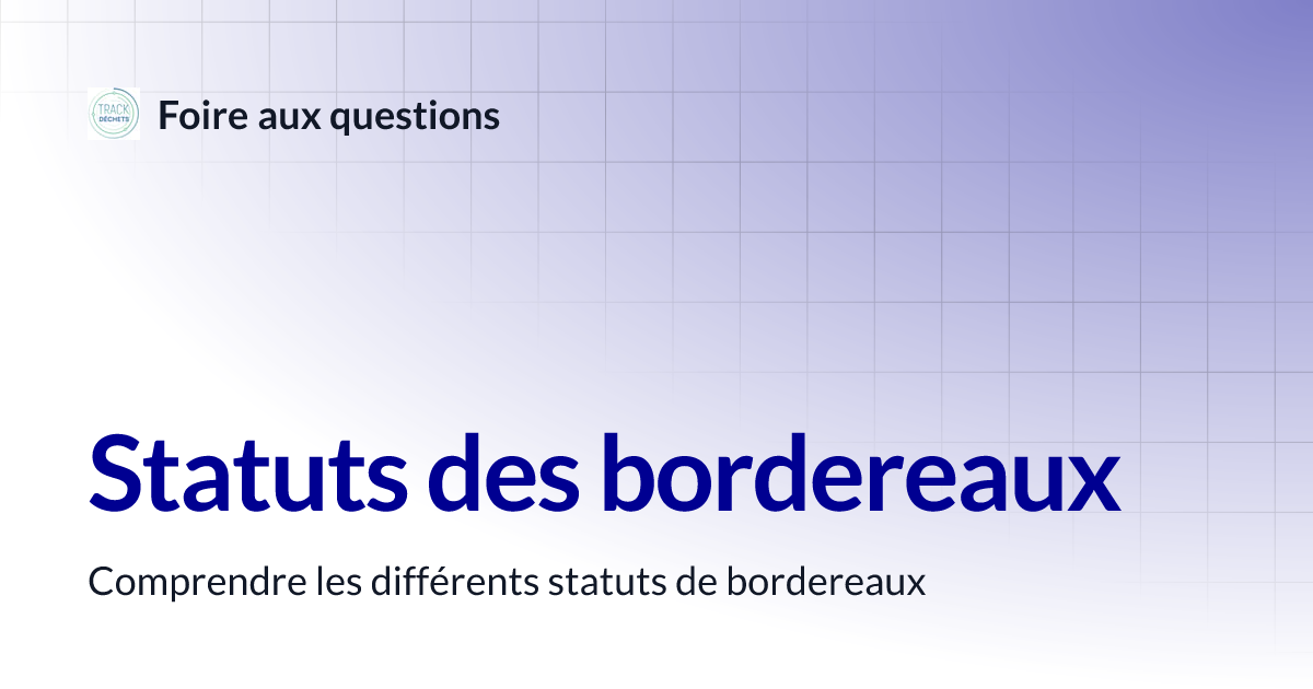 Statuts des bordereaux | Foire aux questions